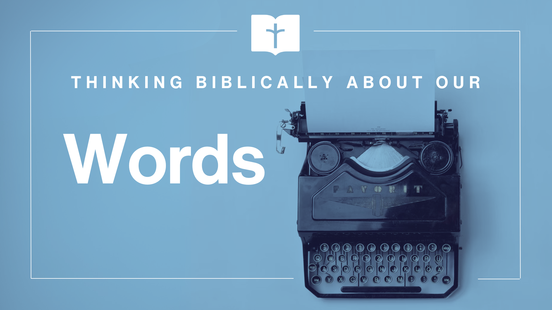 Thinking biblically about our words - Swindon Evangelical Church